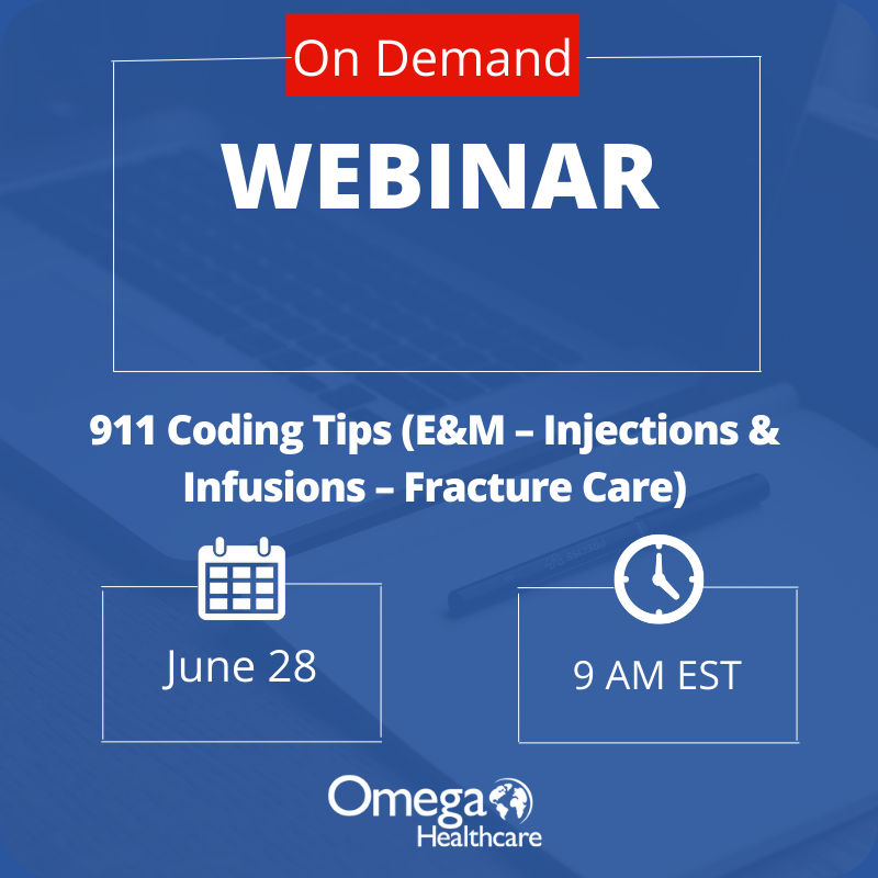 On-Demand - 911 Coding Tips (E&M – Injections & Infusions – Fracture ...